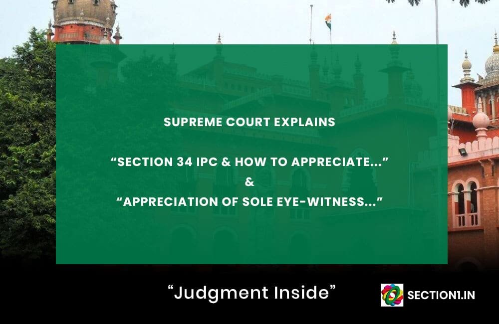 Murder Common Intention section 34 IPC APPRECIATION OF EYE WITNESS Murder Common Intention section 34 IPC APPRECIATION OF EYE WITNESS